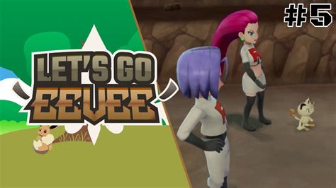 Pokemon Let S Go Eevee Let S Play Episode 5 Enter OG Team Rocket