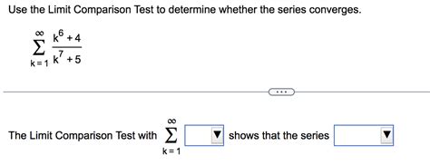 Solved Use The Limit Comparison Test To Determine Whether
