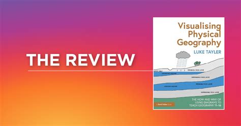 The Review Visualising Physical Geography By Luke Tayler
