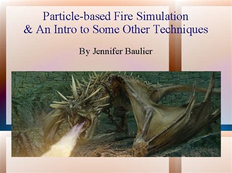 Particlebased Fire Simulation An Intro To Some Other