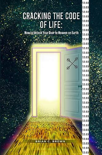 Cracking The Code Of Life How To Unlock Your Door CraveBooks