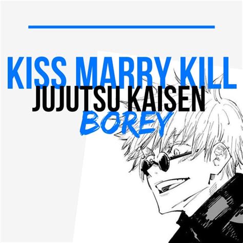 Kiss Marry Kill Jujutsu Kaisen Edition Quiz Quotev