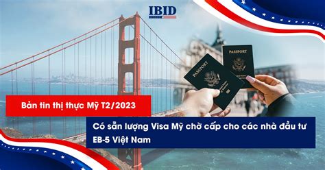 Bản tin thị thực Mỹ 02 2023 Có sẵn lượng Visa Mỹ chờ cấp cho các nhà