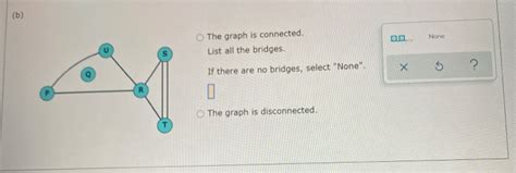 Solved Determine If The Given Graph Is Connected Or Chegg