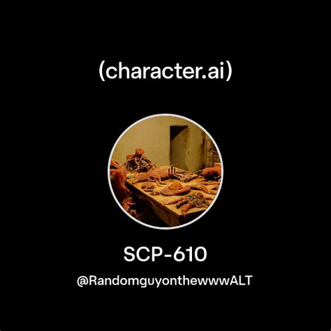 Chat With Scp 610 Characterai Personalized Ai For Every Moment Of