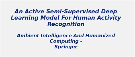 An Active Semi Supervised Deep Learning Model For Human Activity