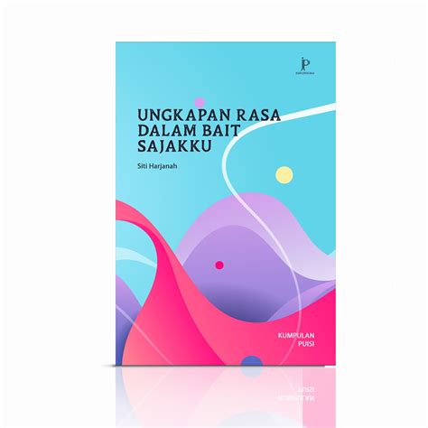 Ungkapan Rasa Dalam Bait Sajakku
