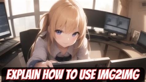 Stable Diffusion Explain How To Use Img2img To Generate Images From
