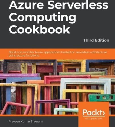 خرید و قیمت دانلود کتاب Azure Serverless Computing Cookbook Build and