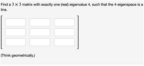 Solved Find A 3 X 3 Matrix With Exactly One Real