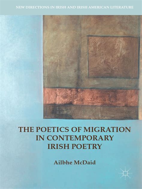 Ailbhe Mcdaid The Poetics Of Migration In Contemporary Irish Poetry Pdf Irish Poetry Poetry
