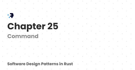 Chapter 25 Software Design Patterns In Rust