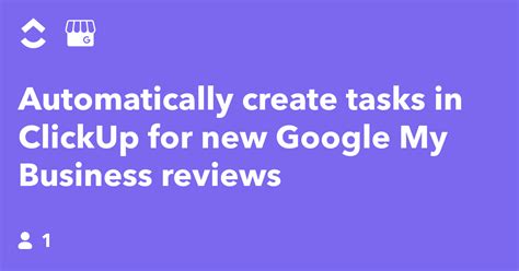 Automatically Create Tasks In ClickUp For New Google My Business