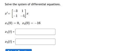 Solved Solve The System Of Differential Equations Chegg