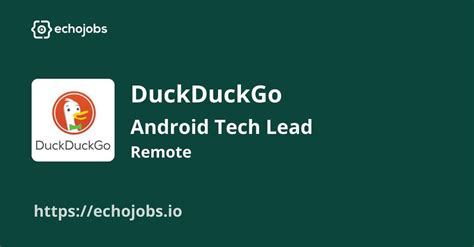 Duckduckgo Is Hiring Android Tech Lead Remote Usd 170k 170k Remote