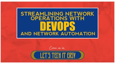 Streamlining Network Operations With Devops And Network Automation