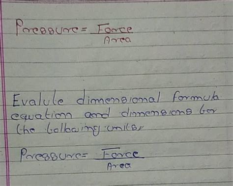 Pressure Area Force Evalule Dimensional Formula Equation And Dionen