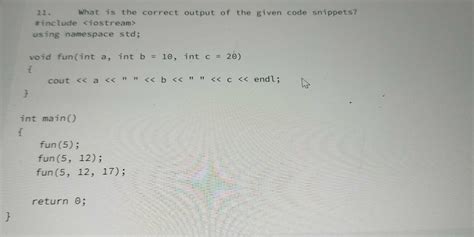 11 What Is The Correct Output Of The Given Studyx
