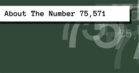 About The Number 75 571