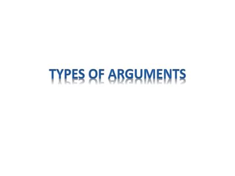 PPT Types Of Arguments PowerPoint Presentation Free Download ID 1633323