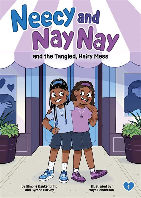 Neecy And Nay Nay And The Tangled Hairy Mess Neecy And Nay Nay 1 A