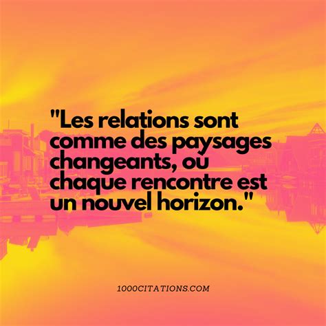 100 Citations Relationnelles Une Immersion Dans Lessence Des