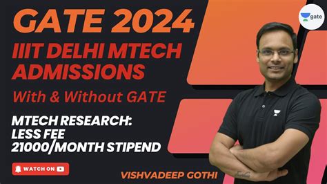 Iiit Delhi Mtech Admissions With And Without Gate Vishvadeep Gothi Youtube