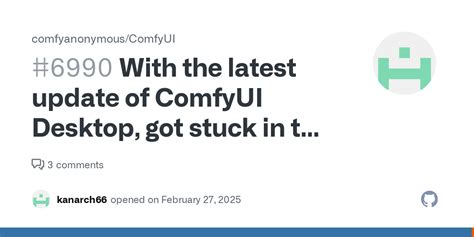 With The Latest Update Of Comfyui Desktop Got Stuck In The New