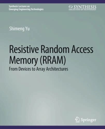 Resistive Random Access Memory Rram Synthesis Lectures On Emerging