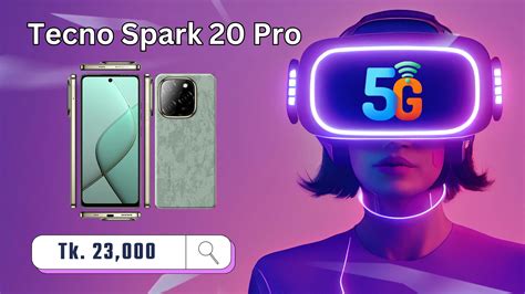 Tecno Spark 20 Pro 5g Price In Bangladesh 2024