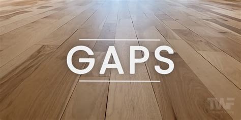 Hardwood Floor Has Gaps Flooring Ideas