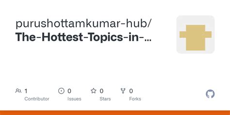 GitHub Purushottamkumar Hub The Hottest Topics In Machine Learning