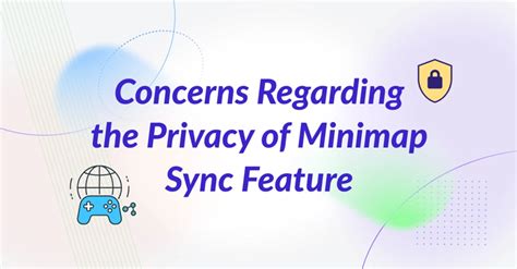 Regarding Minimap Private Information Concerns Magazine Minimap