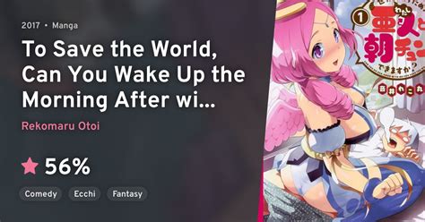 Sekai Wo Sukuu Tame Ni Watashi To Asa Chun Dekimasu Ka To Save The World Can You Wake Up The