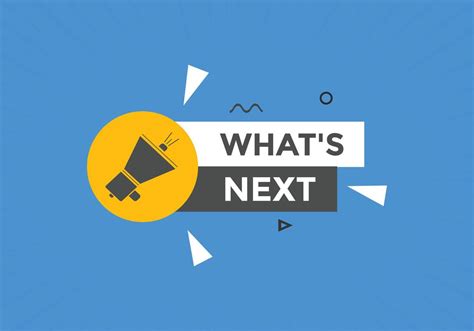 Whats Next Text Button Best Service Speech Bubble Whats Next Colorful