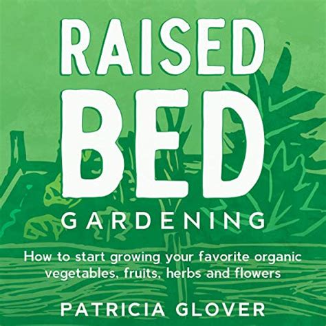 Raised Bed Gardening Audiobook By Patricia Glover