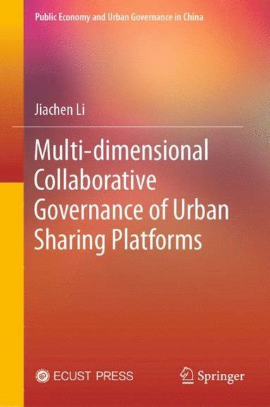 Multi Dimensional Collaborative Governance Of Urban Sharing Platforms