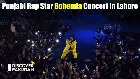 Punjabi Rap Star Bohemia Concert In Lahore Mera Pakistan Youtube
