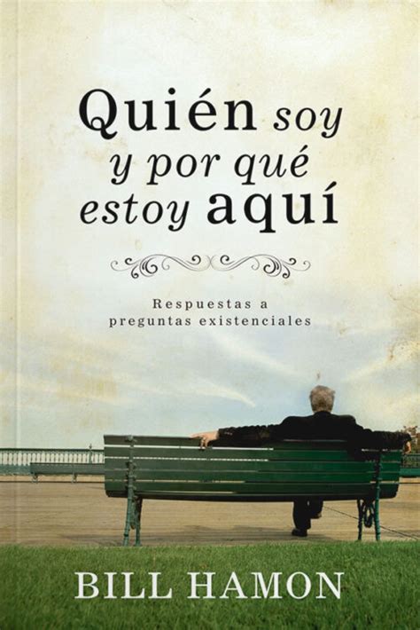Quién Soy Y Por Qué Estoy Aquí Tapa Blanda Bill Hamon Vida y Luz
