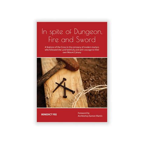 In Spite Of Dungeon Fire And Sword Aid To The Church In Need Ireland