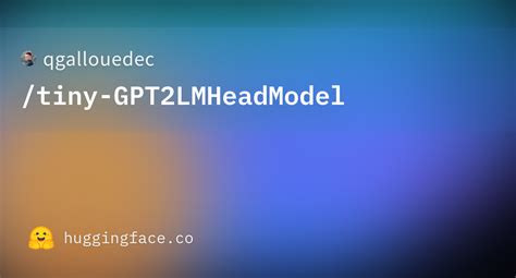 qgallouedec tiny gpt2lmheadmodel · hugging face