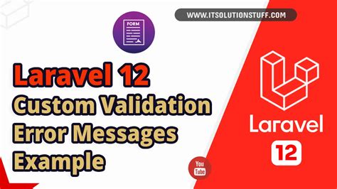 Laravel 12 Custom Validation Error Message Example