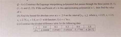 Solved Q 1aconstruct The Lagrange Interpolating