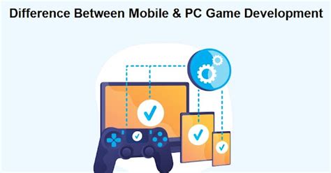 Difference Between Mobile And Pc Game Development