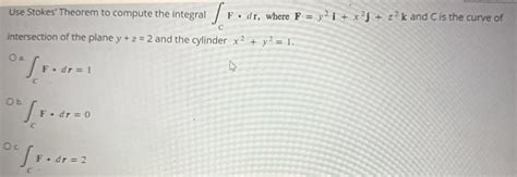 solved use stokes theorem to compute the integral ∫cf⋅dr
