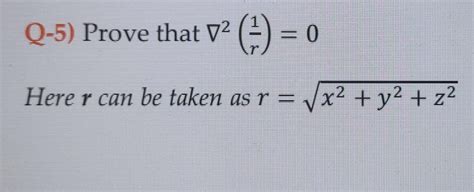 solved 5 prove that ∇2 r1 0 here r can be taken as