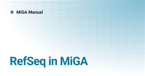 Refseq In Miga Miga Manual