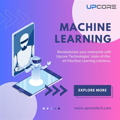 Boost Your Enterprise With Upcore Technologies Machine Learning