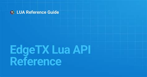 edgetx lua api reference lua reference guide