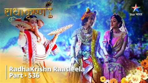 FULL VIDEO RadhaKrishn Raasleela Part 536 Radha Ka Prem
